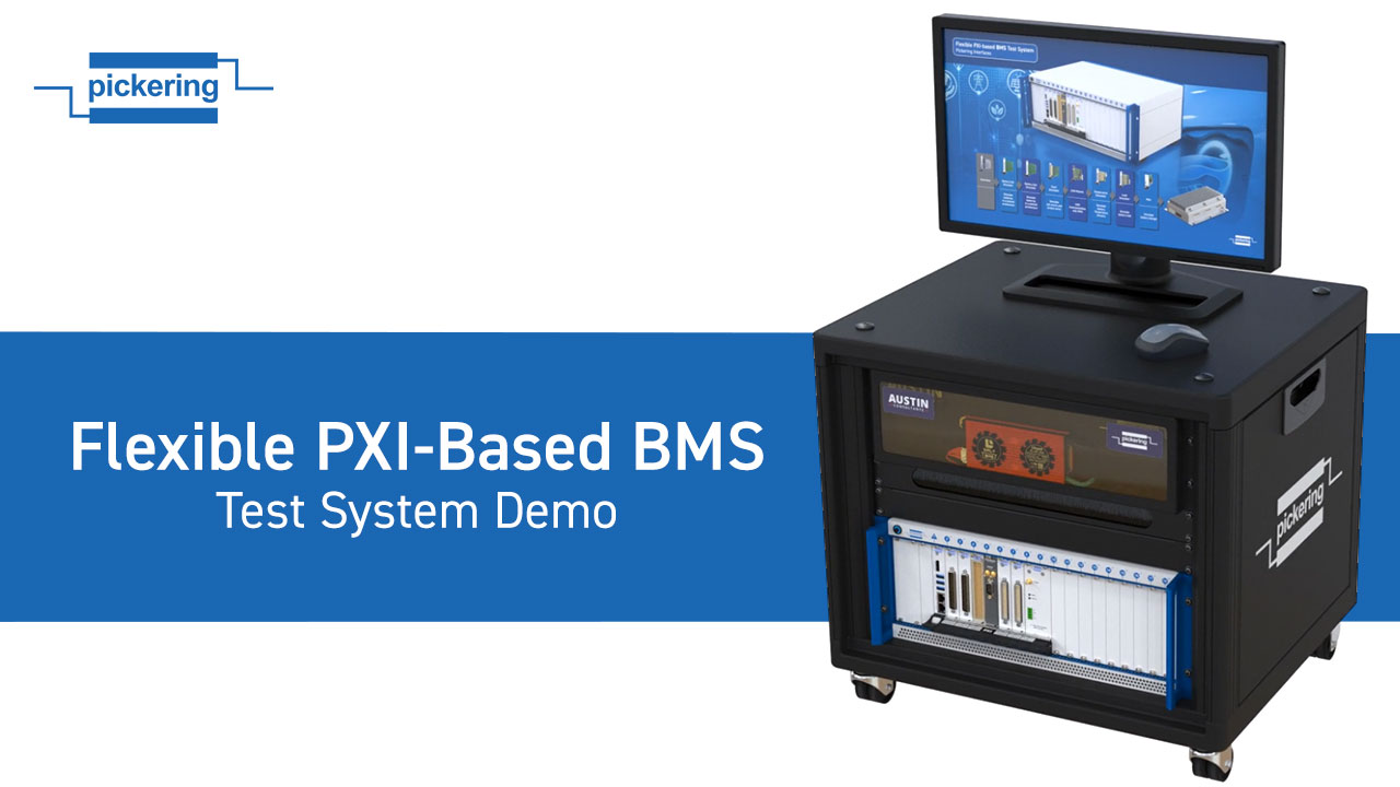 Flexible Pxi Based Bms Test System Demonstration
